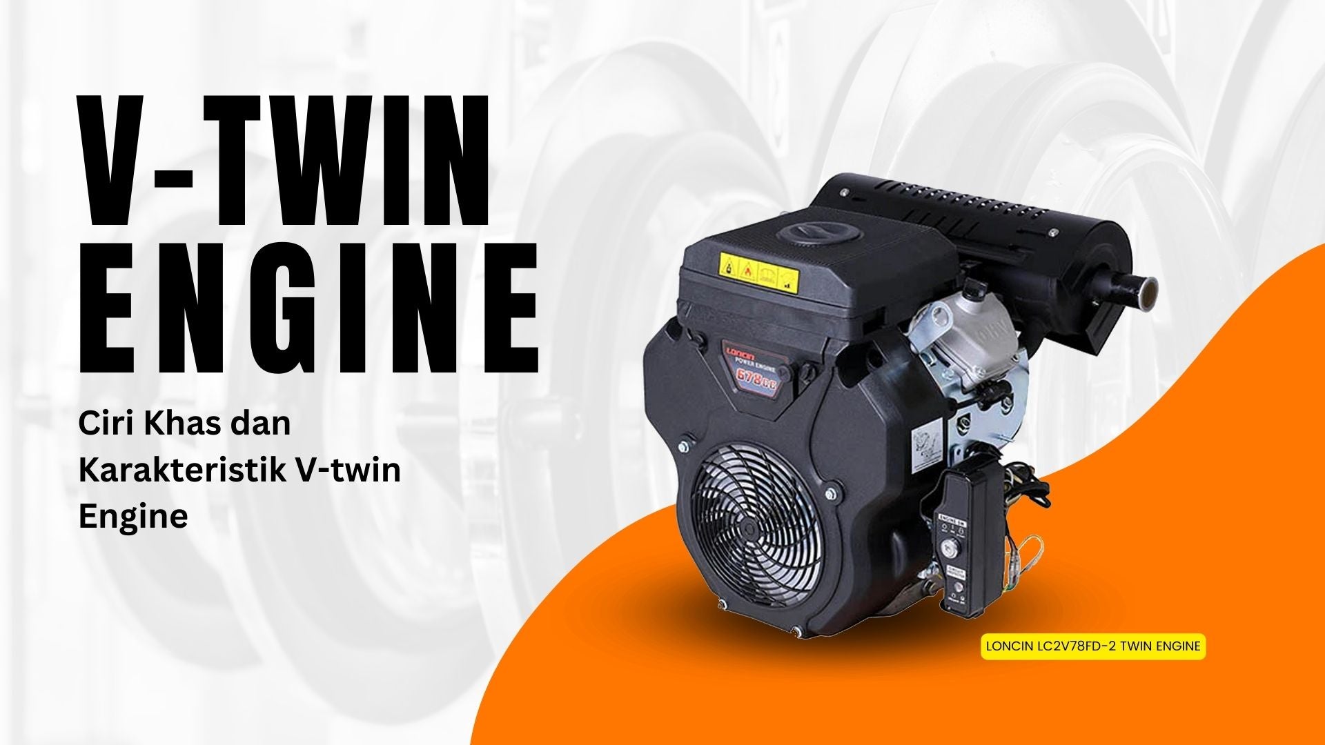 Ciri Khas dan Karakteristik V-twin Engine – ORIENT